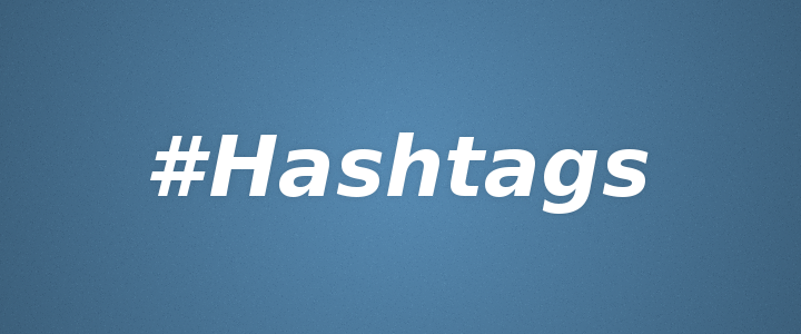 How to Use Hashtags | How Do Hashtags Work